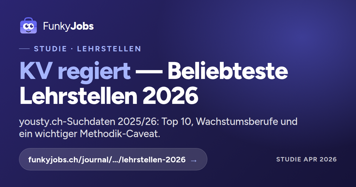 Meistgesuchte Lehrstellen 2026: KV regiert, Care boomt | FunkyJobs Journal
