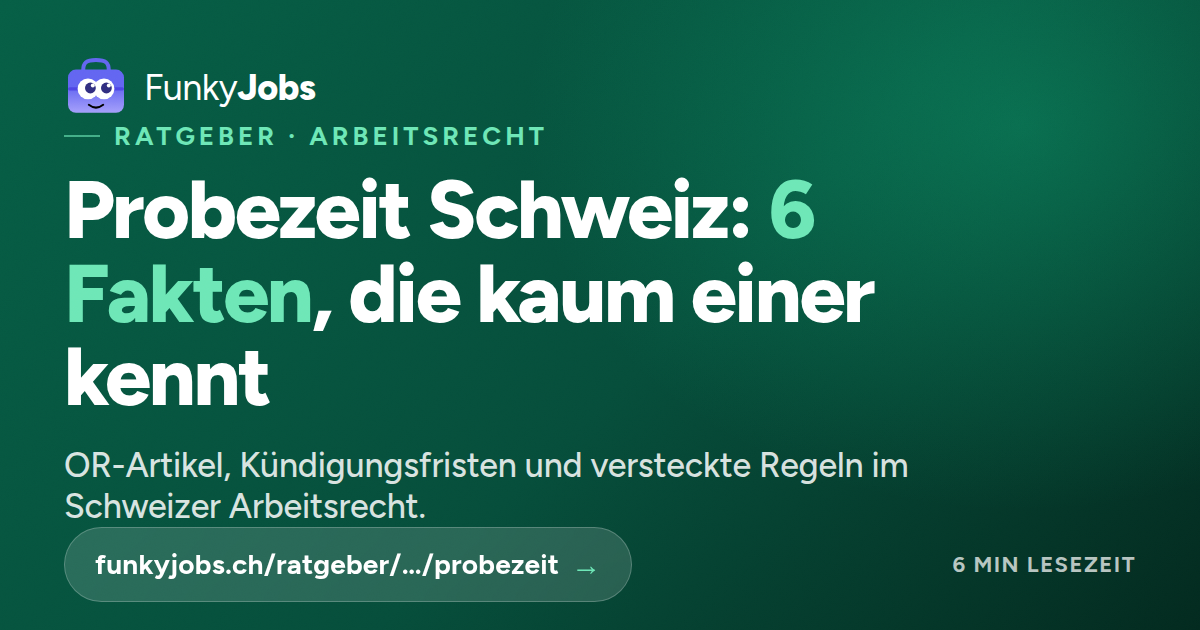Probezeit Schweiz 2026 — Rechte und Pflichten – Ratgeber | FunkyJobs